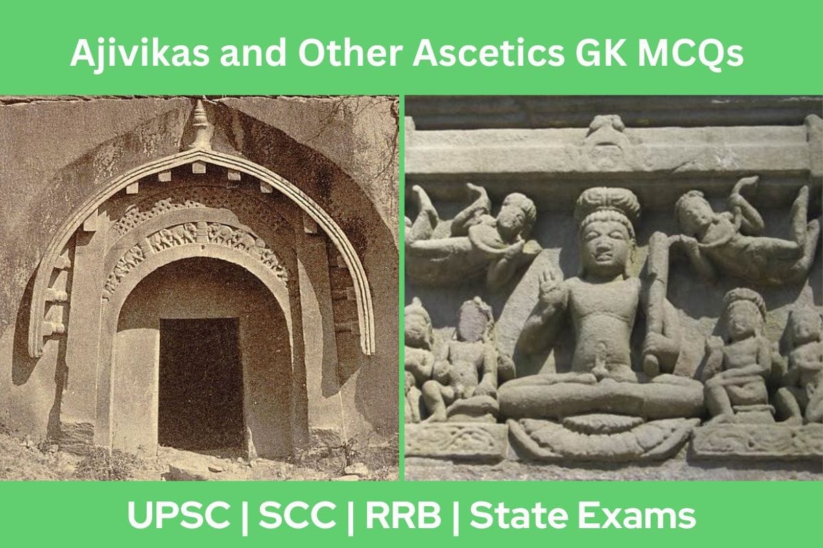 Ajivikas and Other Ascetics GK MCQ With Answer & Explanation